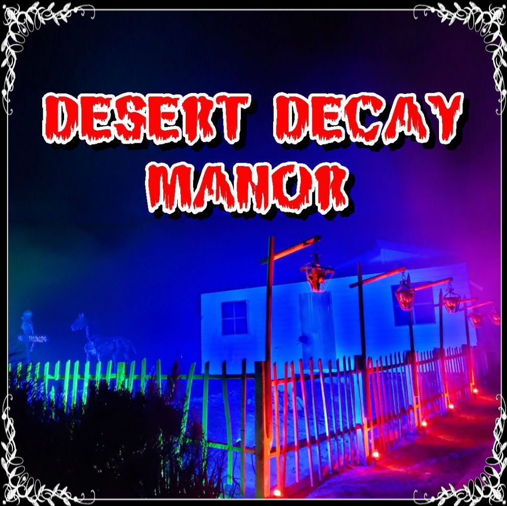 Desert Decay Manor - A Whitewater Desert Haunted House for Halloween