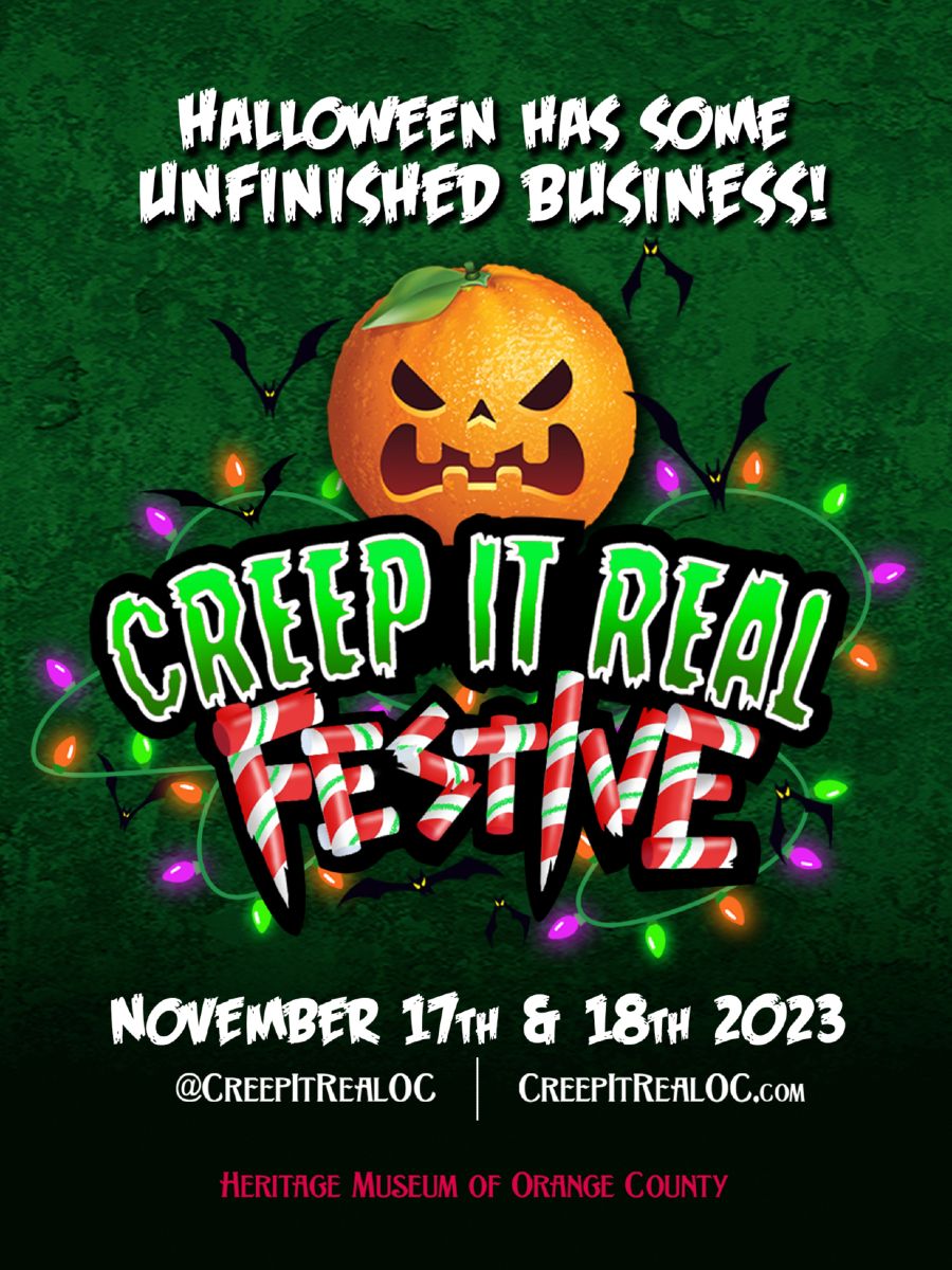 Creep It Real Festive - Convention - Santa Ana Ca - Heritage Museum of ...